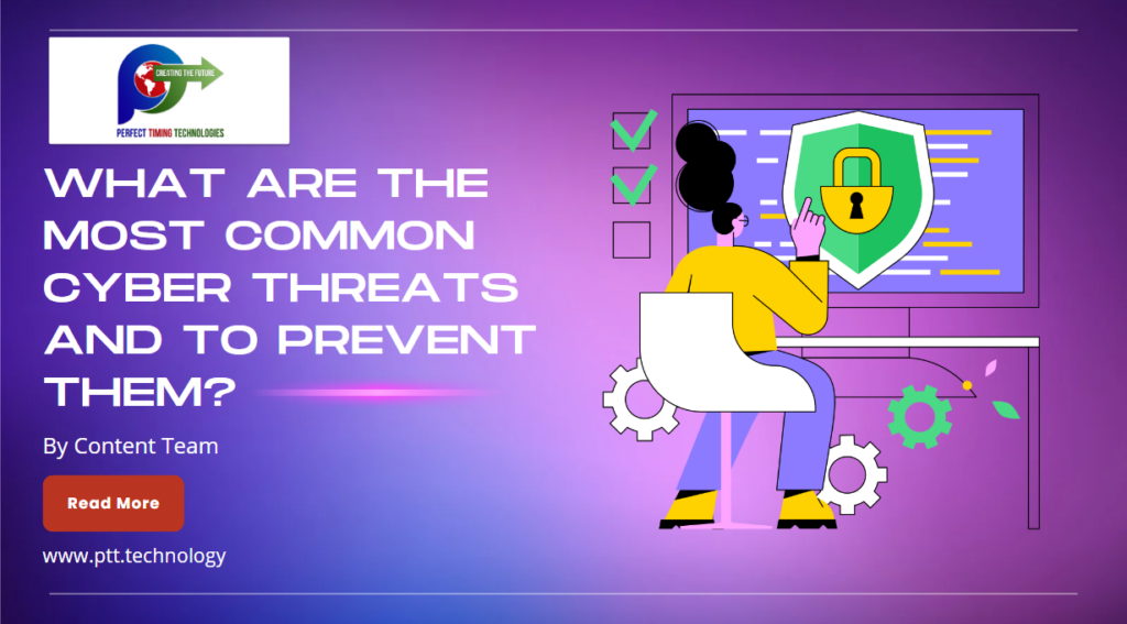 Common Cyber Threats & How to Prevent Them: A Business Guide | PTT ...