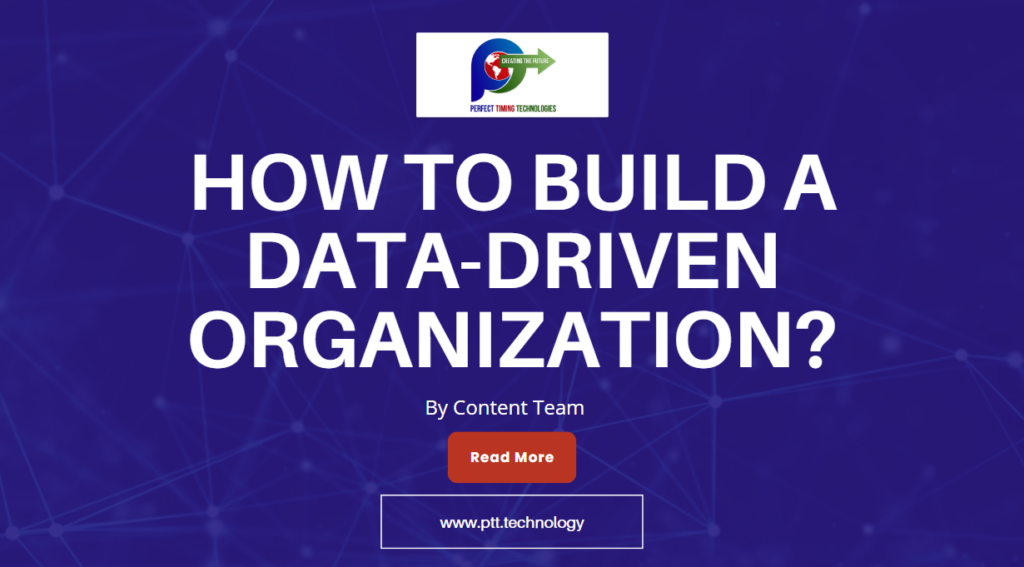 Building a Data-Driven Organization: Strategies & Best Practices | PTT ...