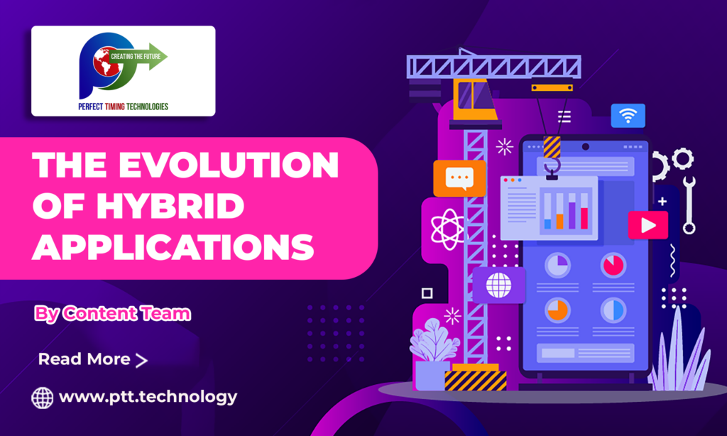 The Evolution of Hybrid Applications: Trends and Benefits | PTT ...
