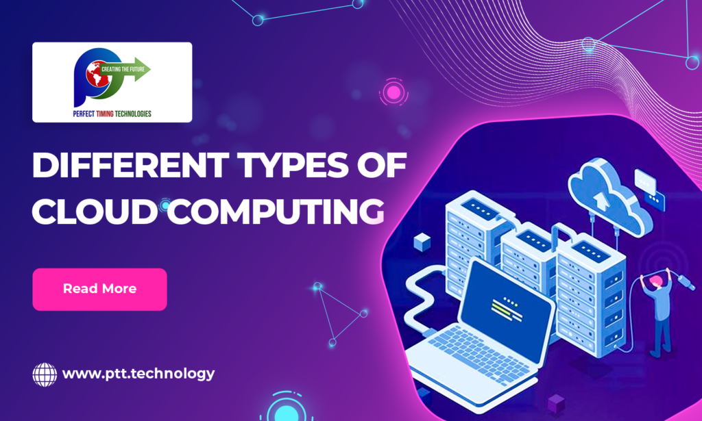 Understanding Different Types of Cloud Computing: A Comprehensive Guide | PTT - Perfect Timing ...