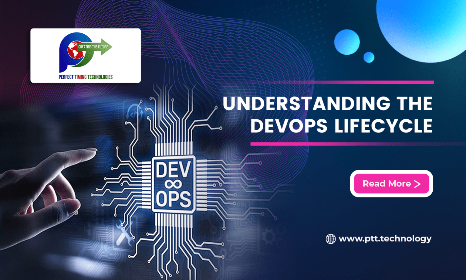 Understanding the DevOps Lifecycle: A Comprehensive Guide | PTT - Perfect Timing Technologies