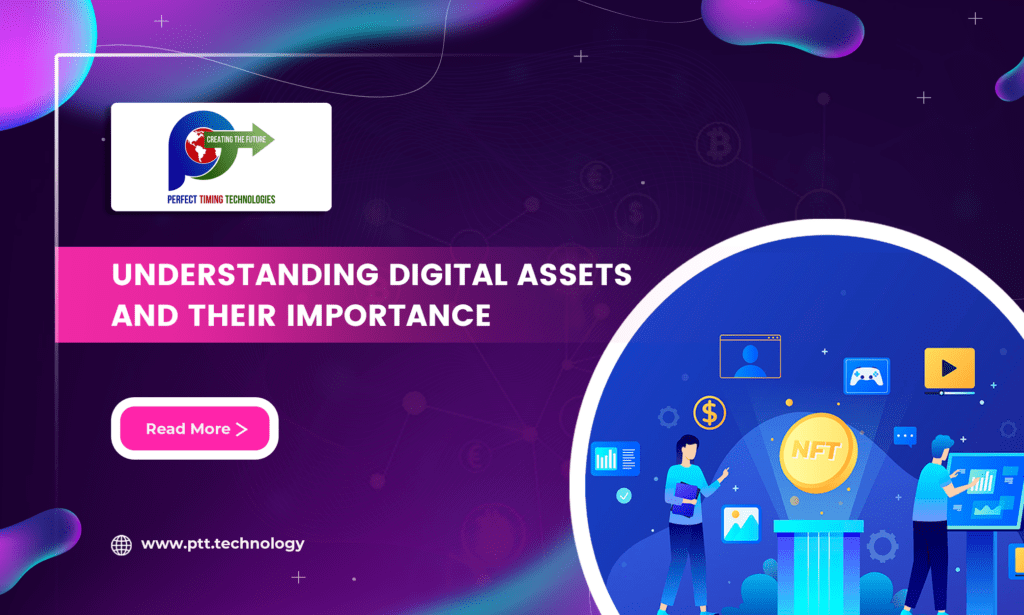 Understanding Digital Assets & Their Importance in the Modern World | PTT - Perfect Timing ...